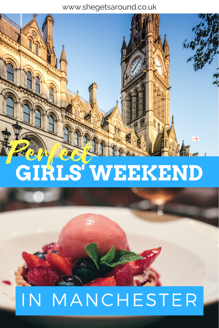 What to do on a girls' weekend in Manchester - She Gets Around