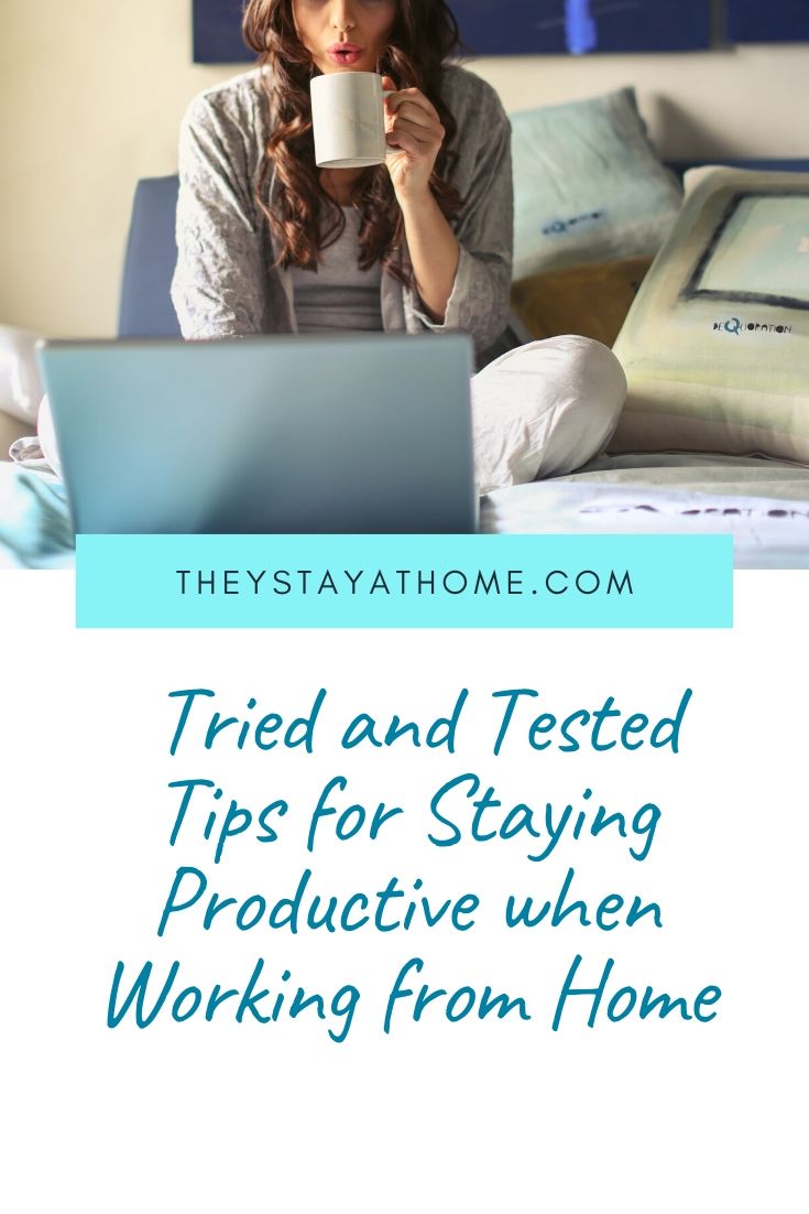 Tips for Staying Productive when Working from Home. - She Gets Around